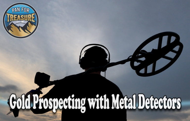 Gold Prospecting With Metal Detectors: Uncover Hidden Treasures