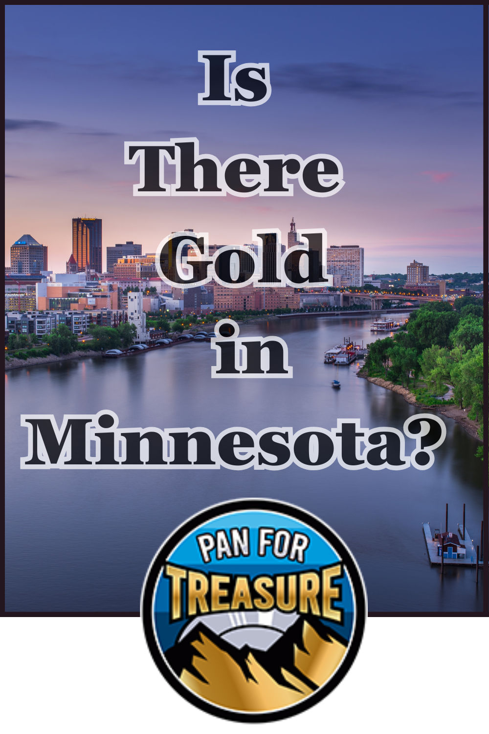 Is There Gold In Minnesota? (2025 Guide)